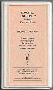 Thomas Hanna - Somatics - Somantic Exercises for Feet Knees & Pelvis