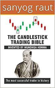 The Candlestick Trading Bible by Munehisa Homma