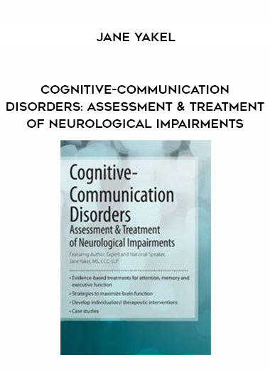 Cognitive-Communication Disorders: Assessment & Treatment of ...