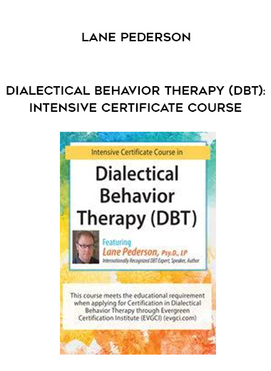 Dialectical Behavior Therapy (DBT): Intensive Certificate Course – Lane ...